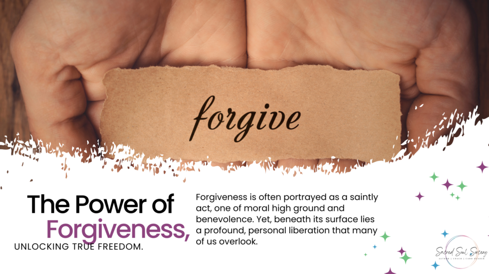 The Power of Forgiveness: Unlocking True Freedom | Sacred Soul Sorcery